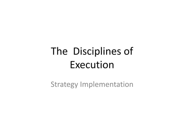 The Discipline of Execution .pptx The Discipline of Execution .pptx