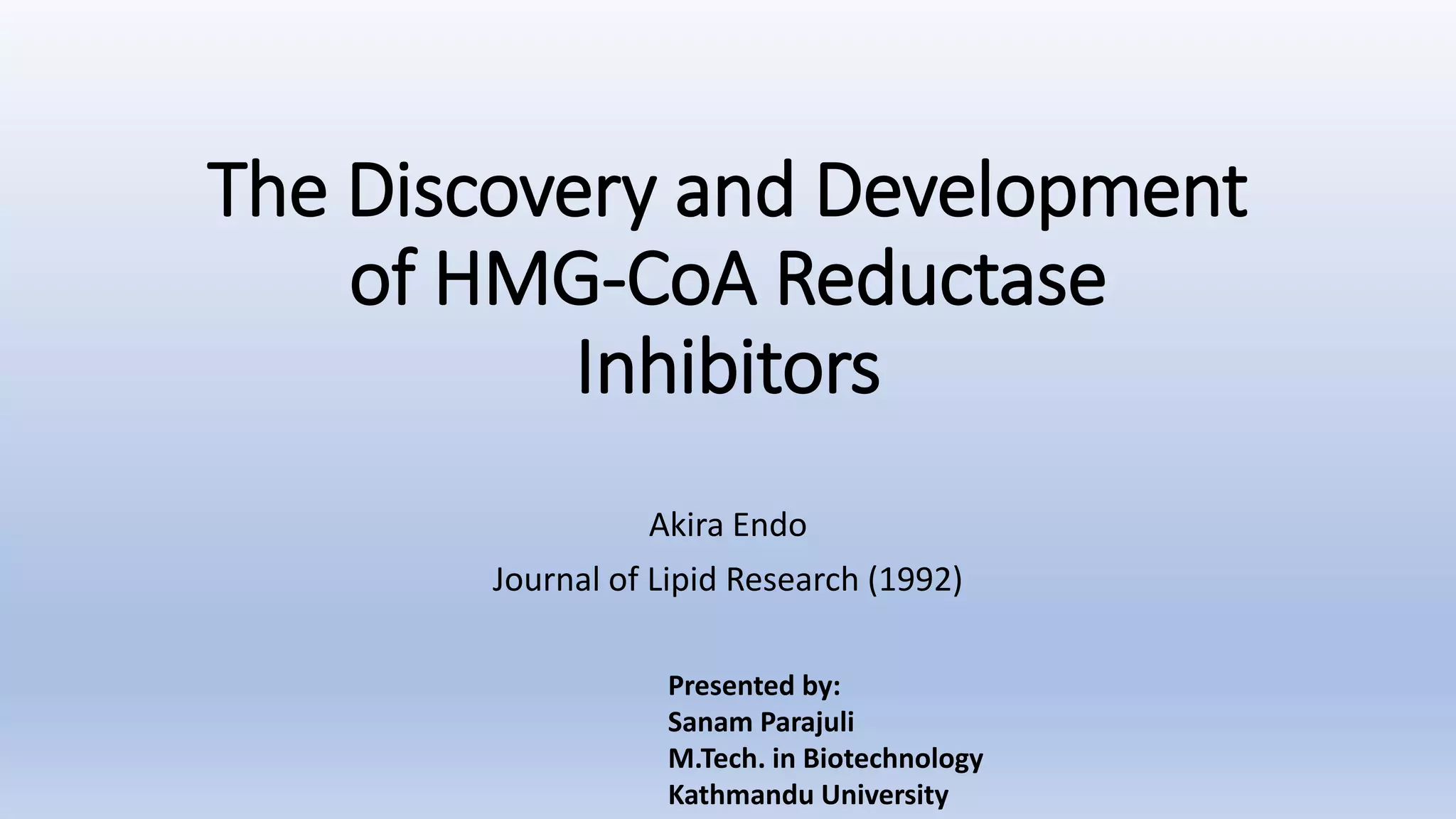The Discovery and Development of HMG-CoA Reductase Inhibitors | PPTX