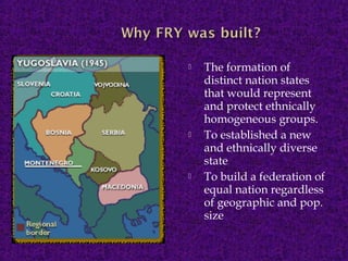 The disintegration of yugoslavia and the ensuing civil war in the ...