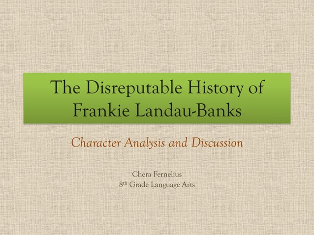 The disreputable history of frankie landau banks | PPT