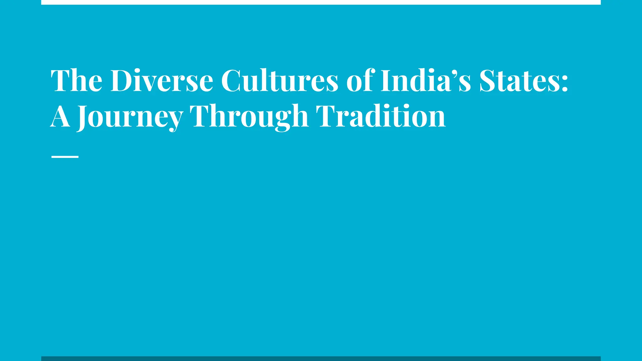 The Diverse Cultures of India’s States_ A Journey Through Tradition.pdf