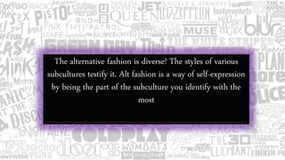 The diversity of the alternative fashion | PPTX | Fashion Trends ...