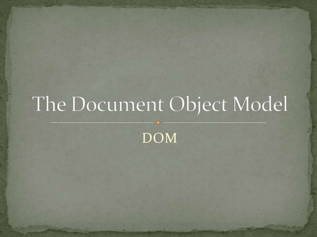 The Document Object Model | PPT