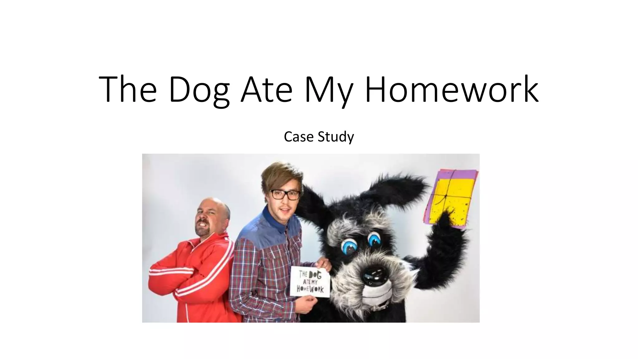 The dog ate my homework | PPTX | Television | Entertainment