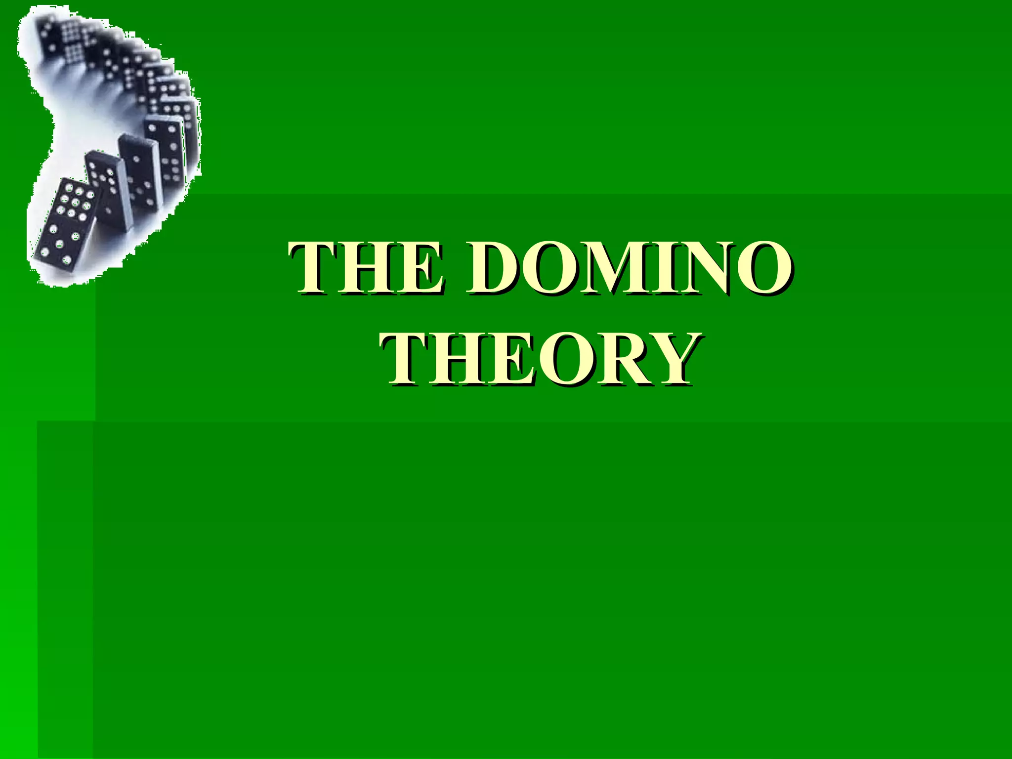 The domino theory | PPT