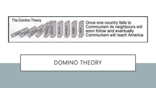 The domino theory | PPTX | Political Issues & policy | Politics