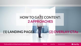 The Dos and Don’ts of Gating Content for Lead Generation | PPT