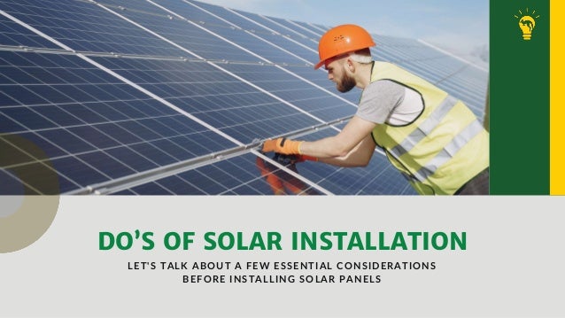 The dos and don’ts of solar panel installation | PPTX