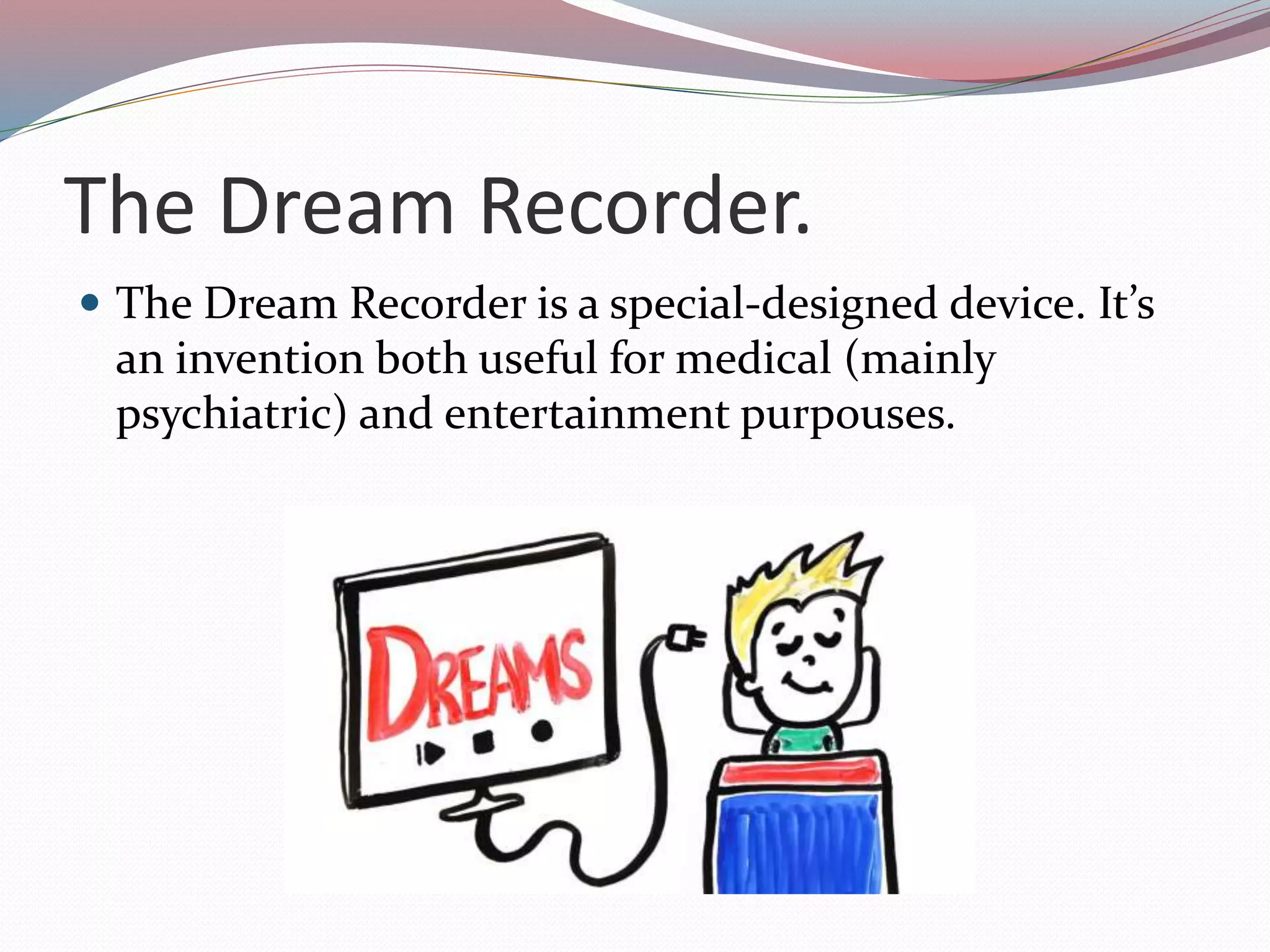 The Dream Recorder | PPTX