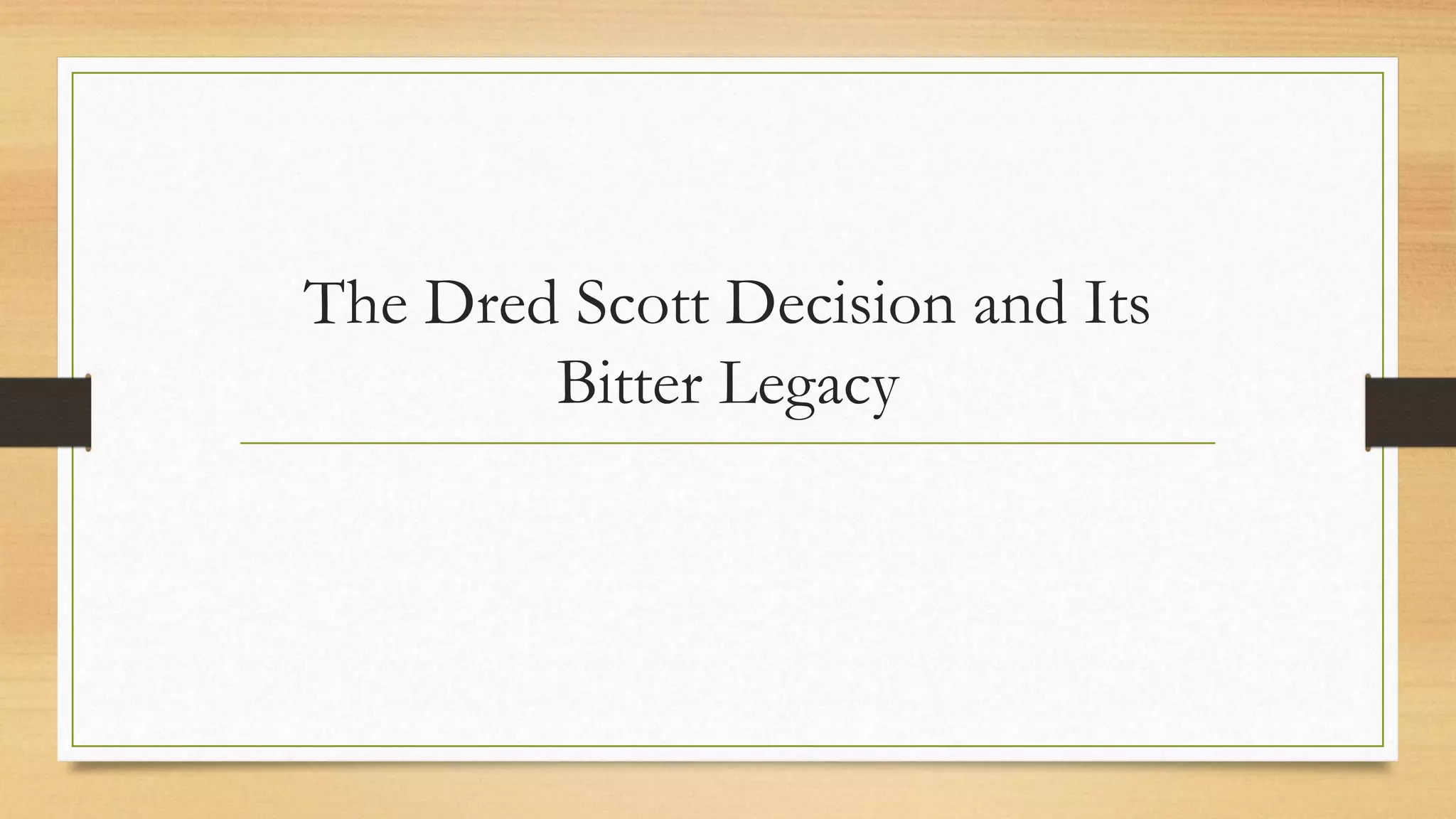 The Dred Scott Decision | PPTX