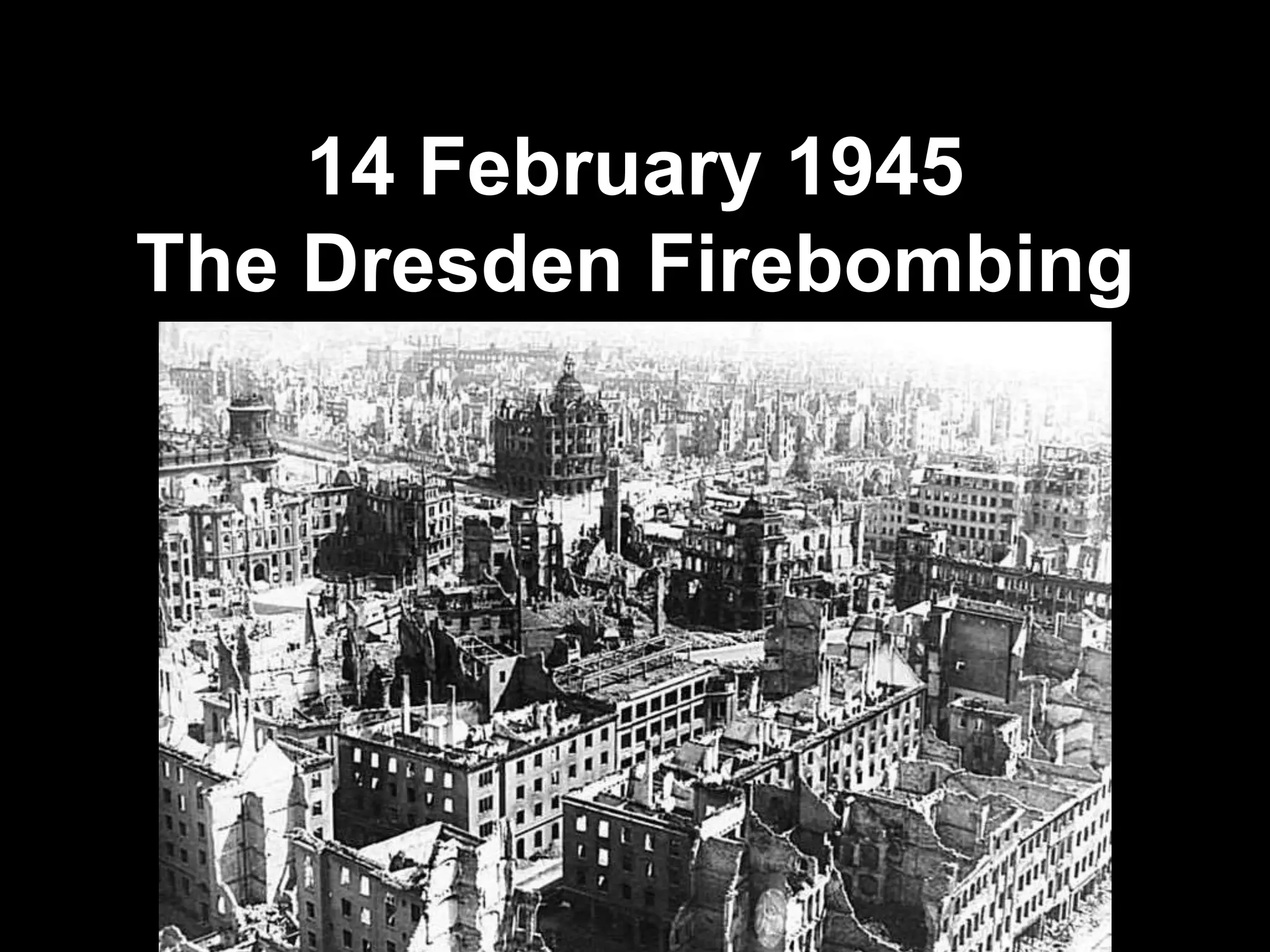 Dresden Fire Bombing, Kurt Vonnegut and Slaughterhouse Five | PPT