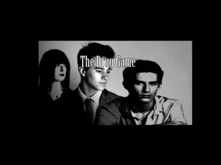 The drug game presentation | PPTX
