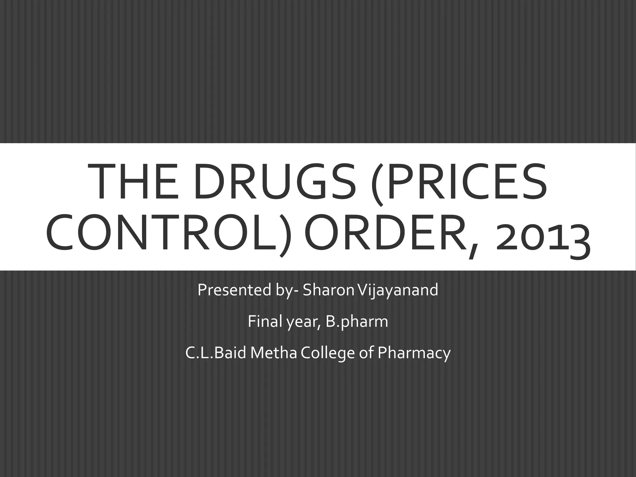 The drugs (prices control) order, | PPTX | Pharmaceutical Industry ...