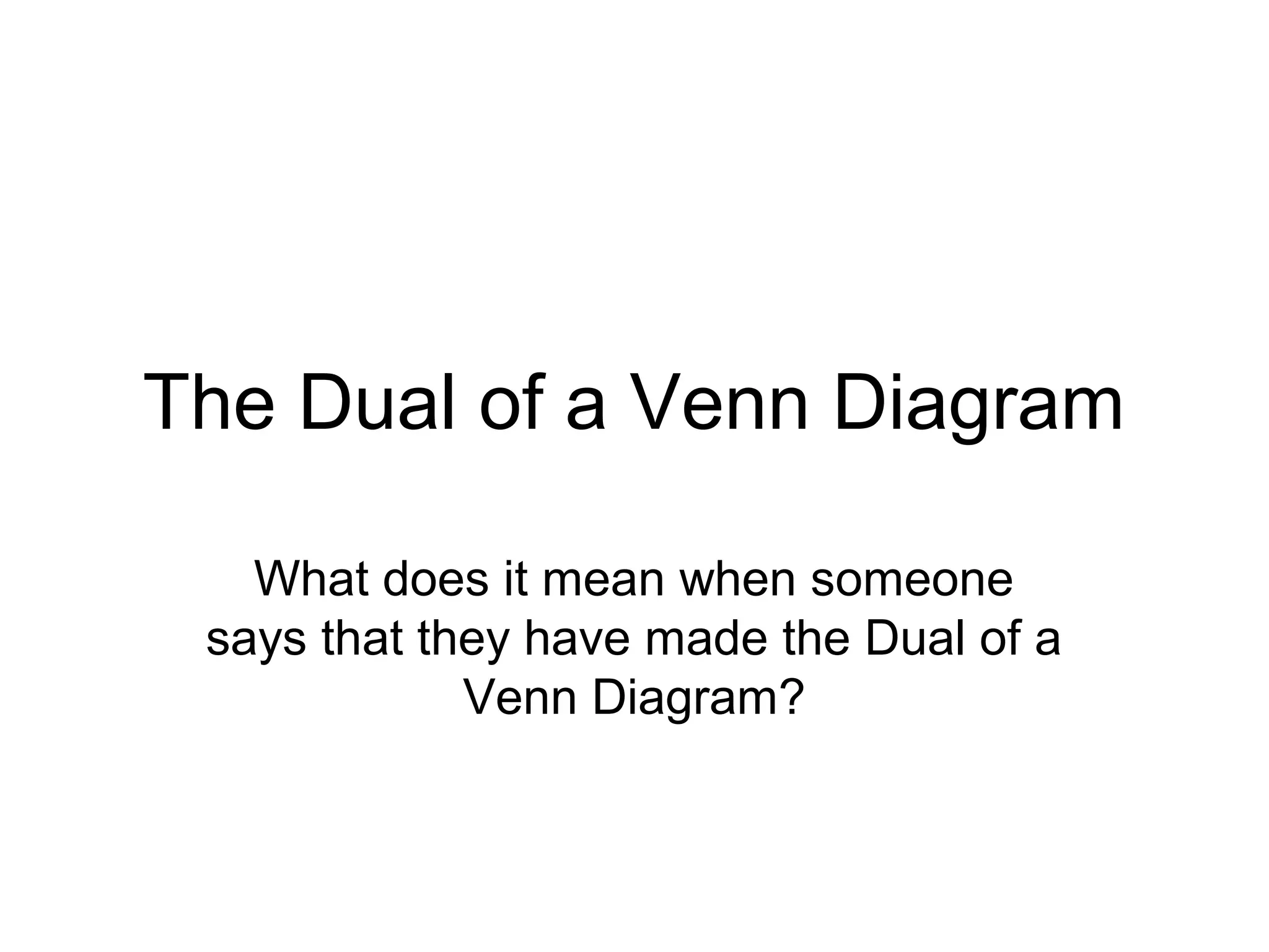 The dual of a venn diagram | PPT