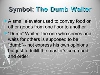 The dumb waiter By Annisa Chibi | PPT | Drama | Genres