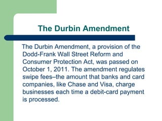 The durbin amendment by eliot management group | PPT