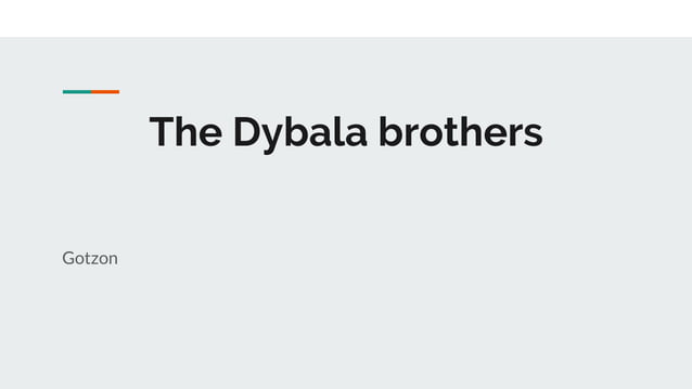 The dybala brothers | PPTX