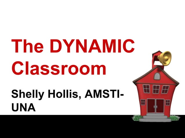 The Dynamic Classroom | PPT