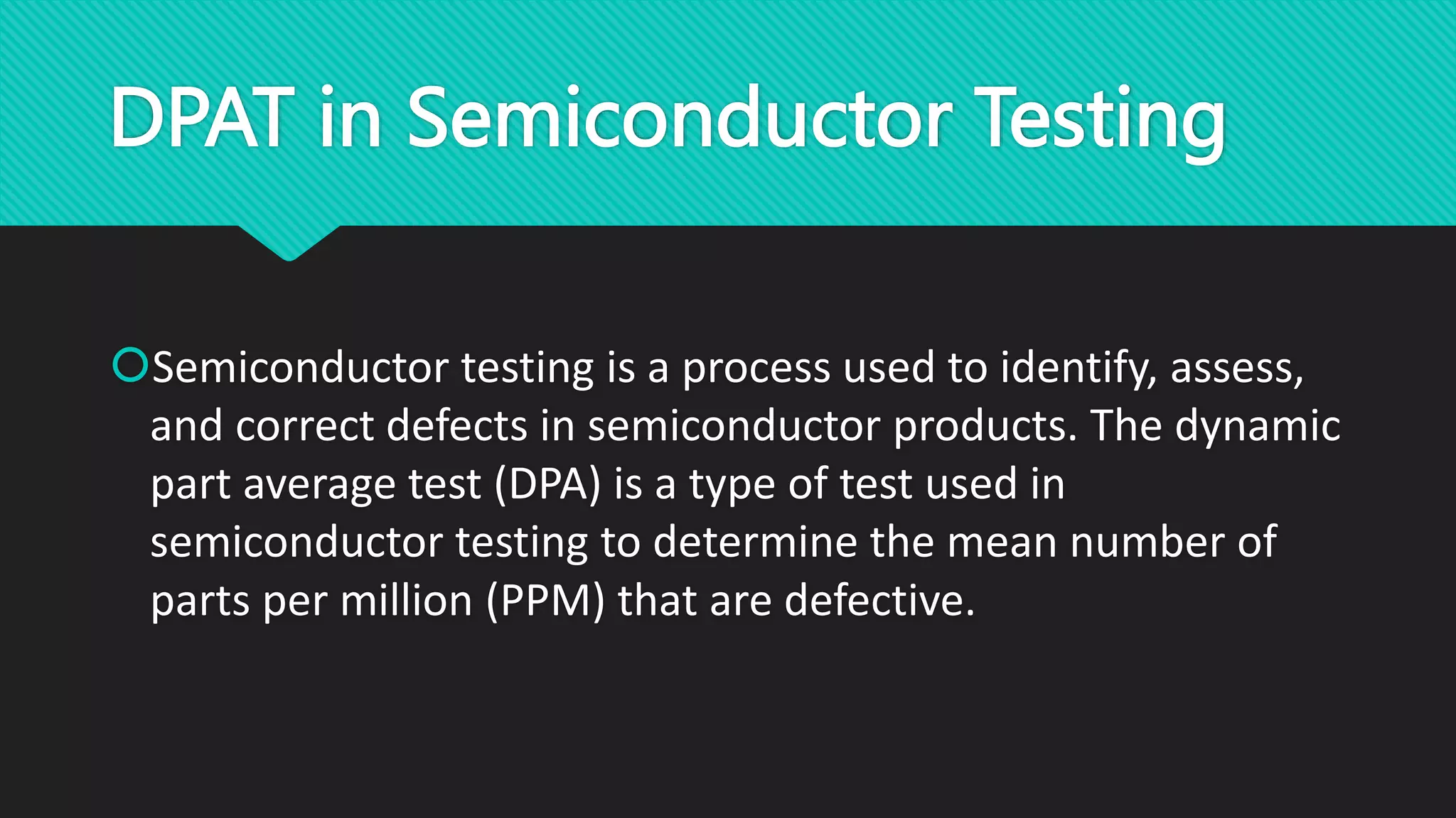 The Dynamic Part Average Test How It's Used in Semiconductor Testing ...
