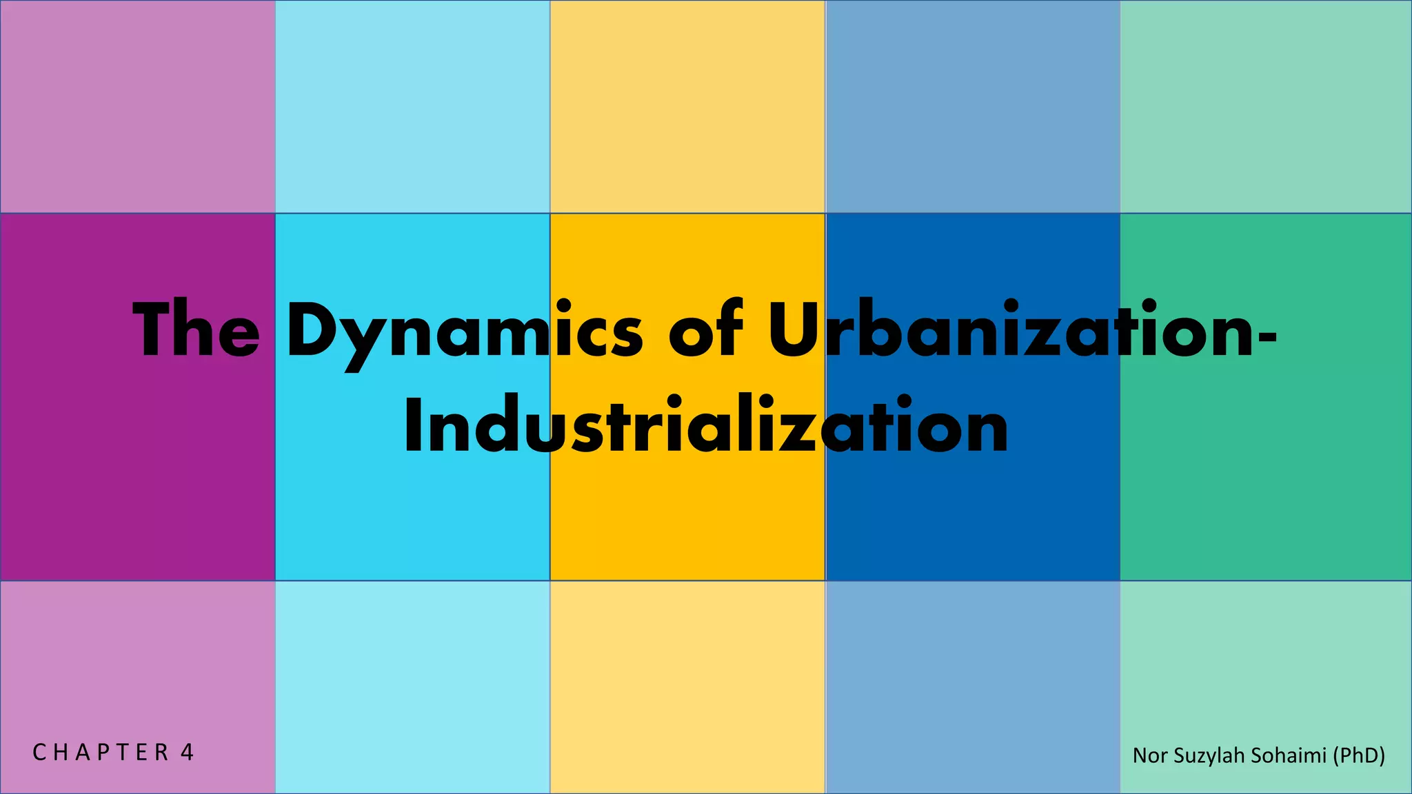 The dynamics of urbanization industrialization | PPT | Free Download