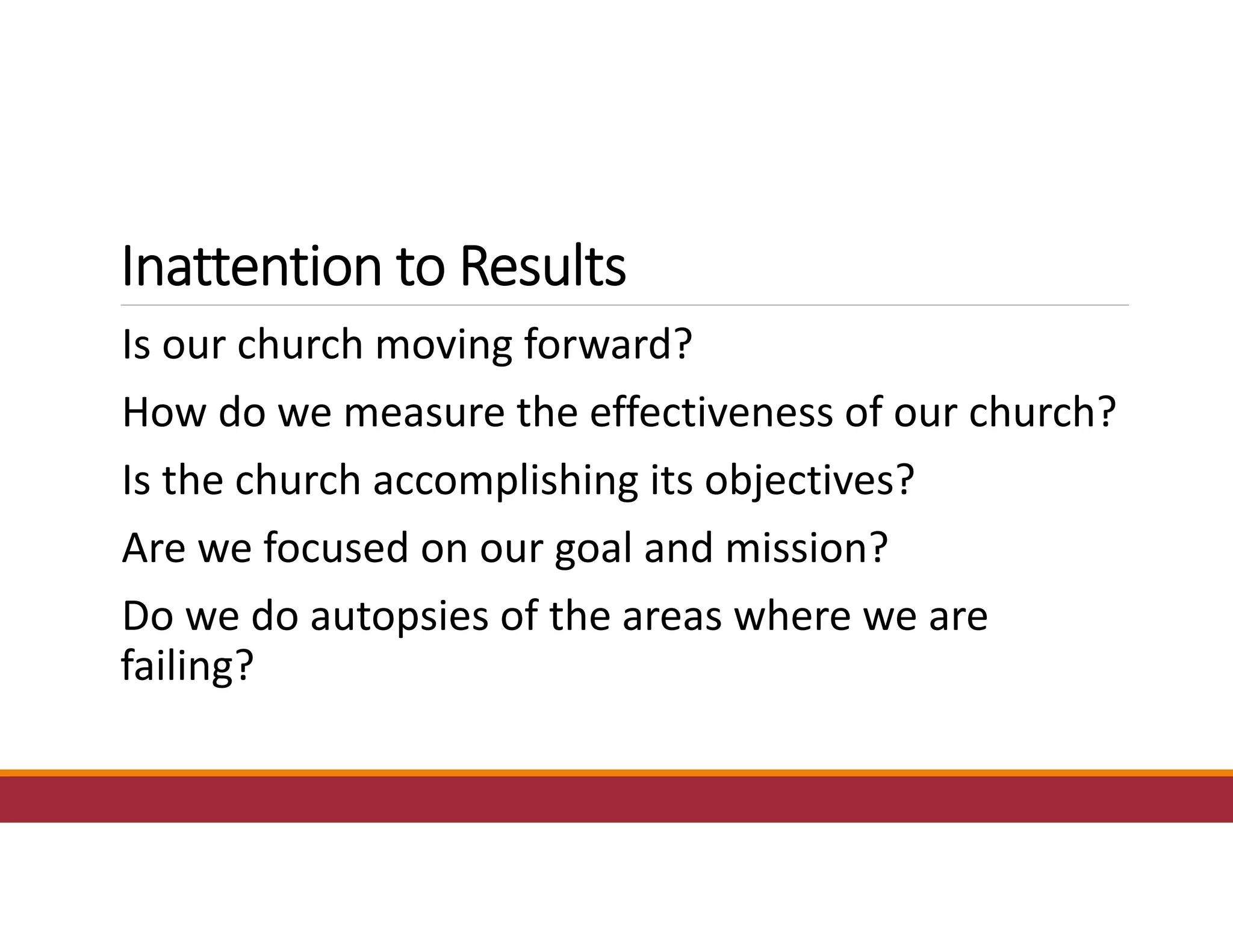 The dysfunctional church inattention to results | PPT