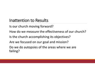 The dysfunctional church inattention to results | PPT