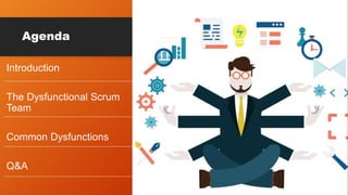 The dysfunctions of a scrum team | PPT