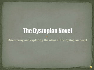 The dystopian novel | PPTX