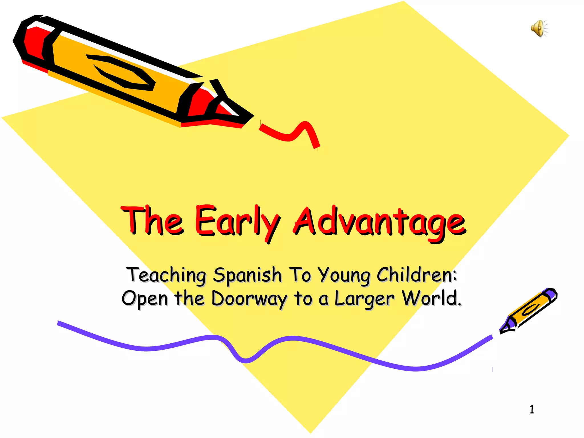 The early advantage of learning spanish | PPT | Early Childhood ...