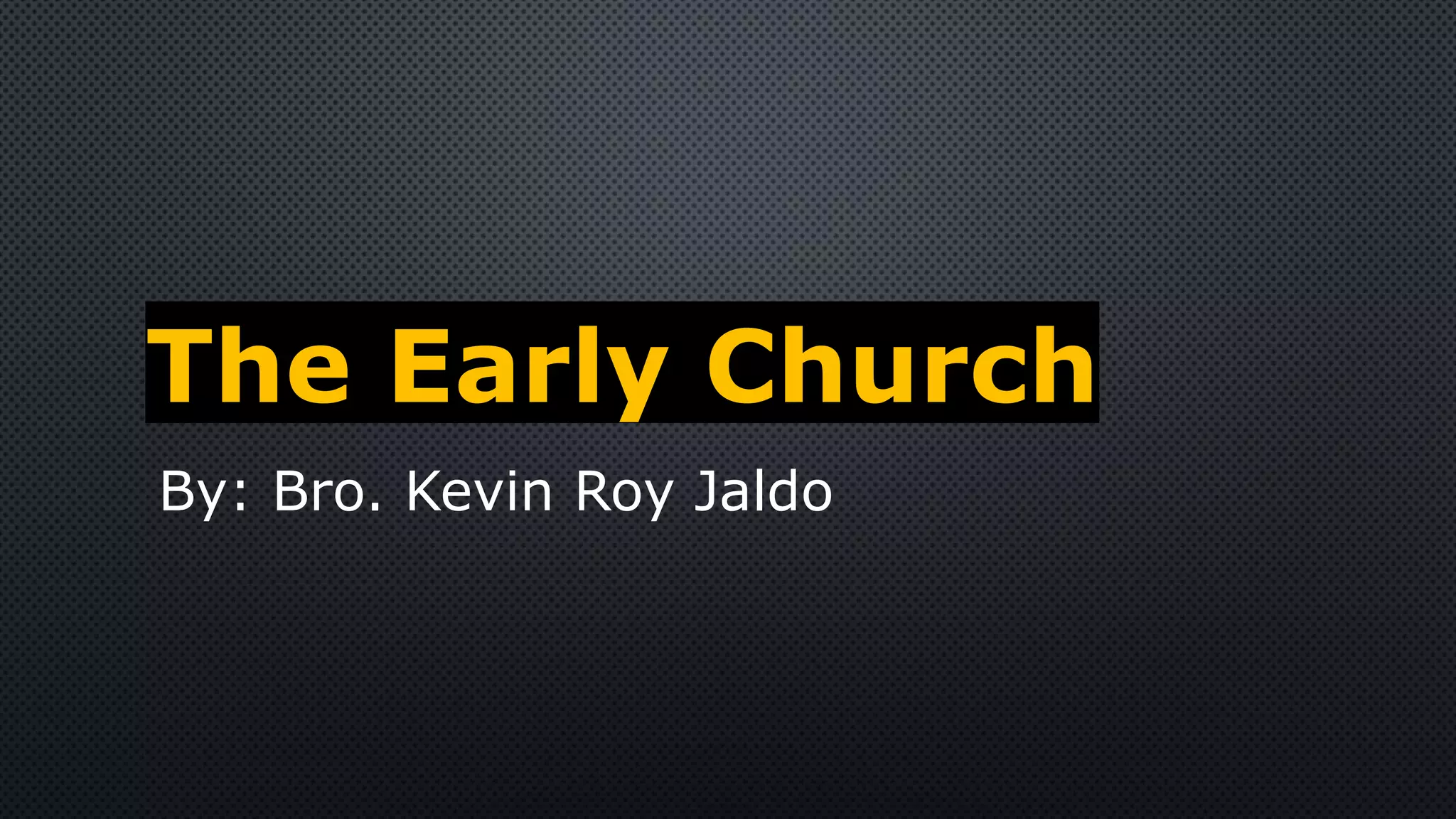The Early Church.pptx