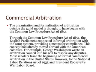 The Early History and Evolution of Commercial Arbitration | PPT