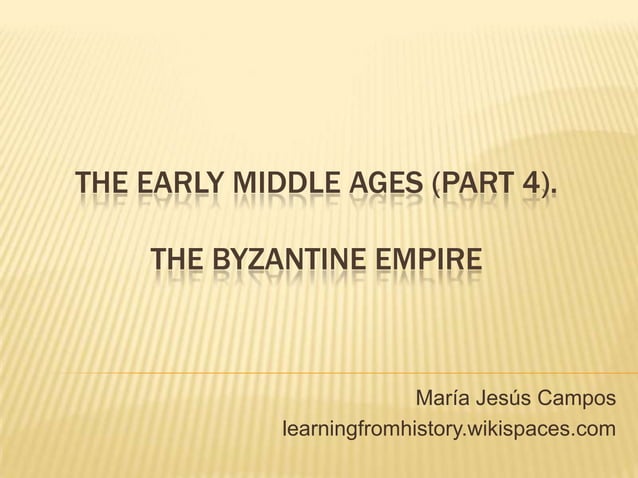 The Middle Ages: The Bizantine Empire | PPTX | Christianity | Religion & Spirituality