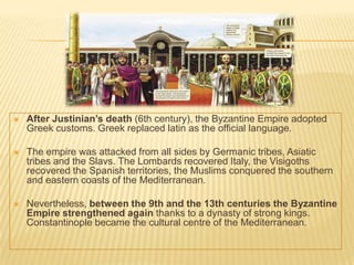The Middle Ages: The Bizantine Empire | PPTX | Christianity | Religion & Spirituality