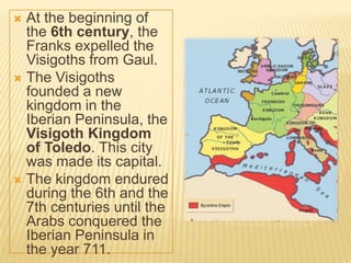 The Early Middle Ages: The Visigoths | PPTX