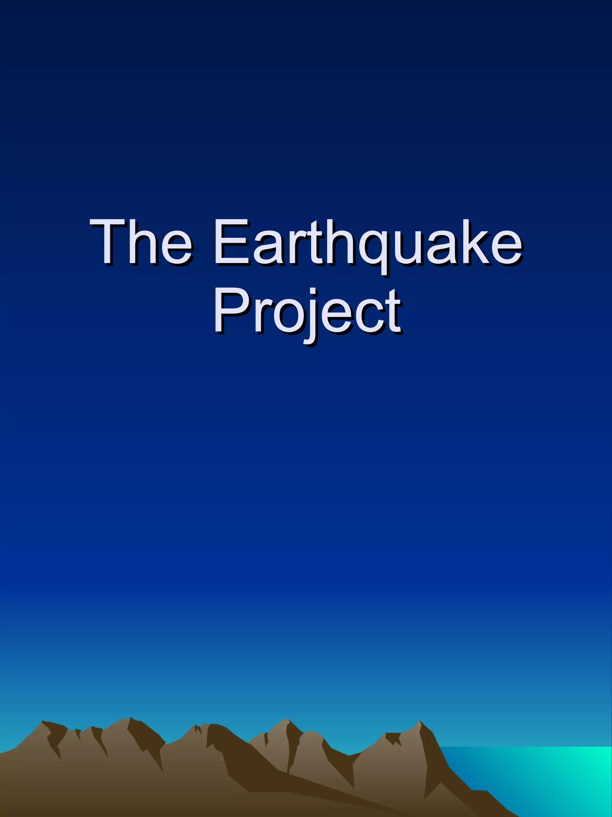 The Earthquake Project | PDF