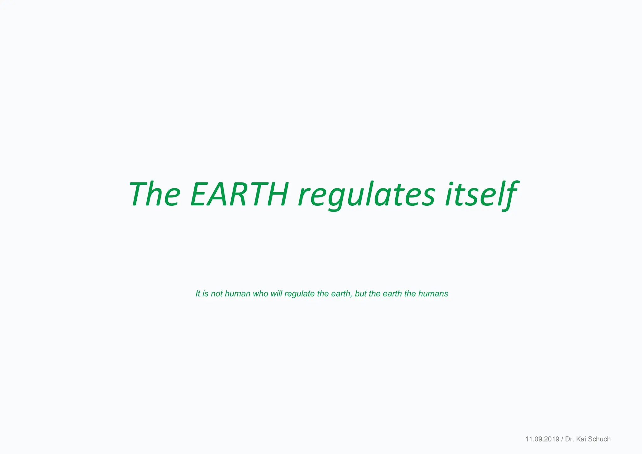 The EARTH regulates itself - The limit of human existence is the earth.pdf