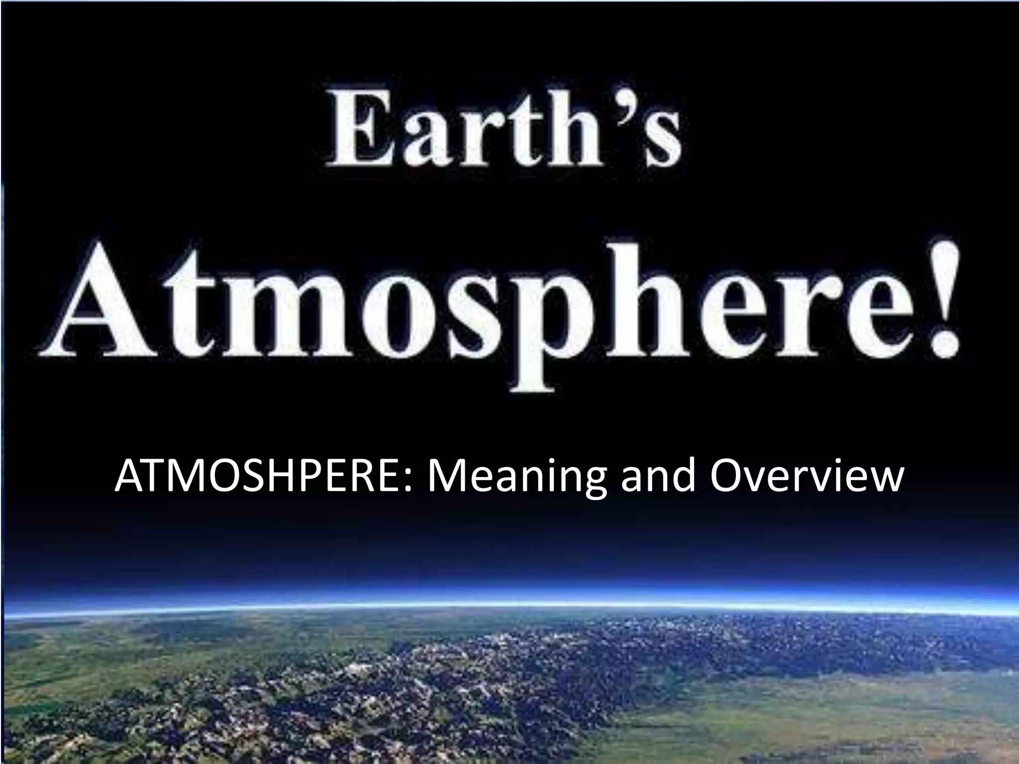 The earth's atmoshpere and global warming | PPTX
