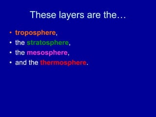 The Earth's Atmosphere Atmospheric Layers.ppt