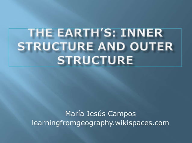 The Earth's Inner and Outer Structure | PPT