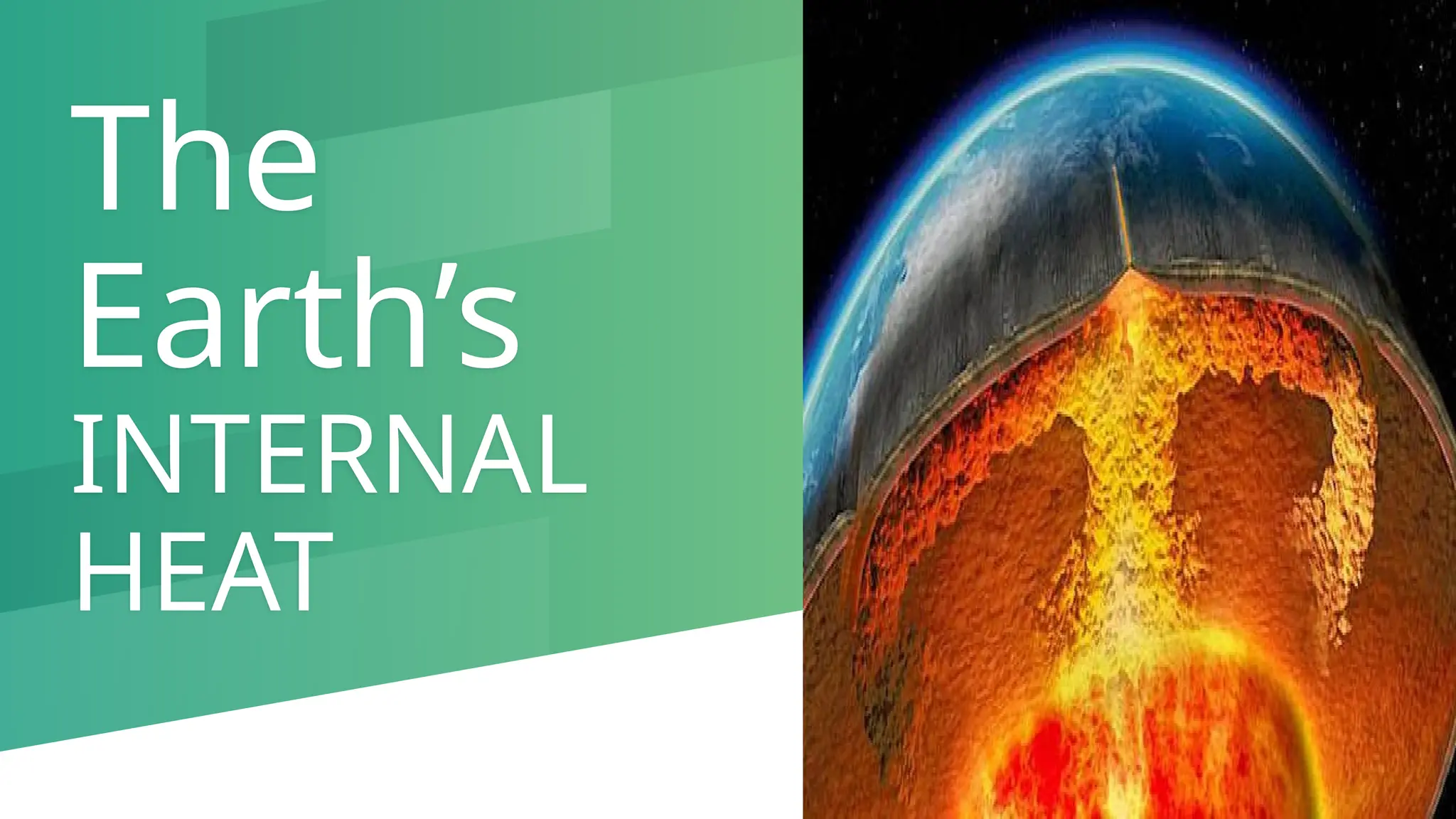 Earth Science - The Earth’s Internal heat.pptx