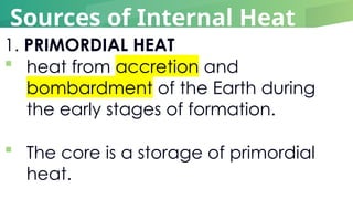 Earth Science - The Earth’s Internal heat.pptx