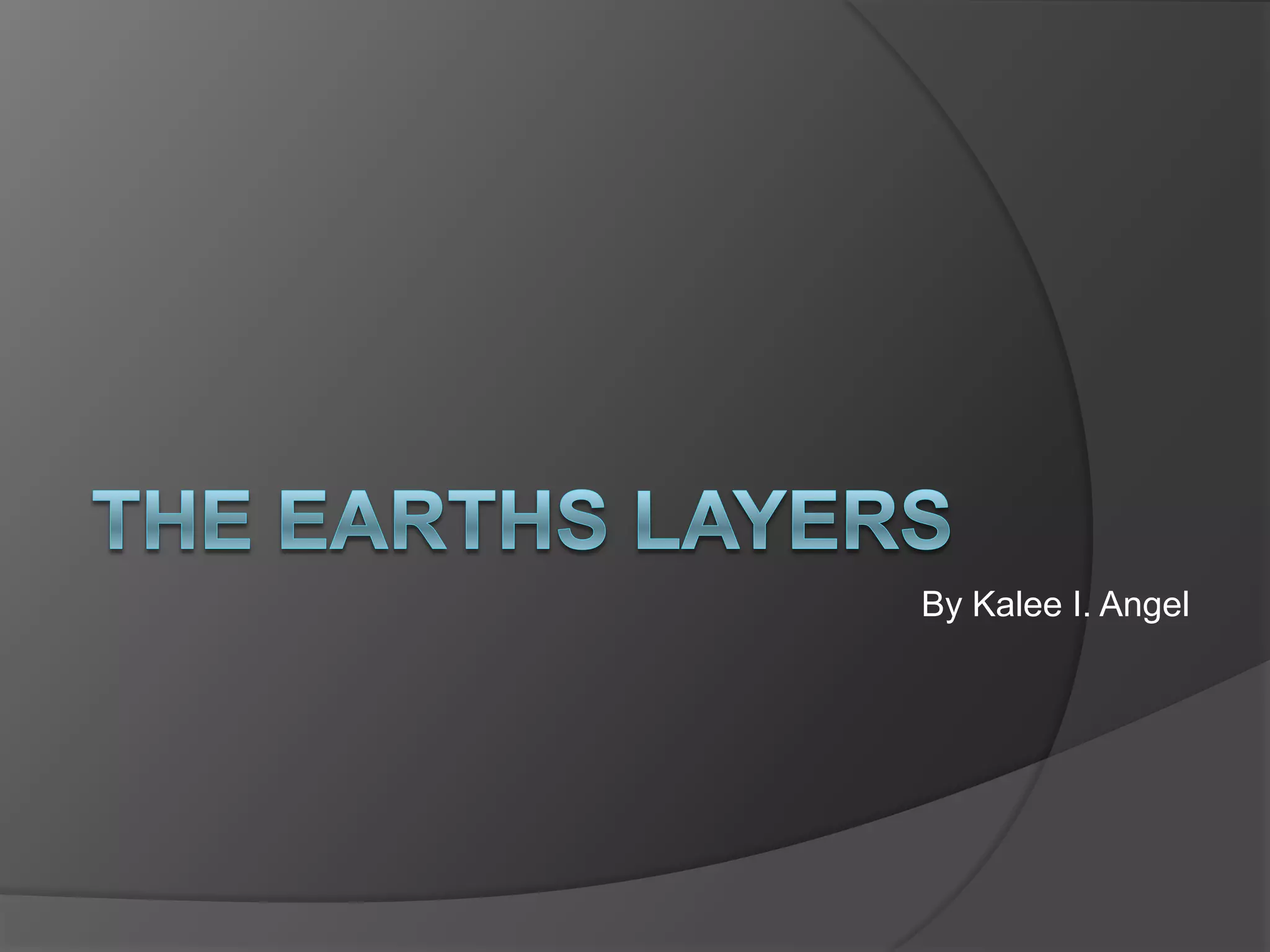 The earths layers | PPTX