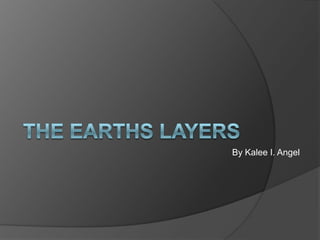 The earths layers | PPTX