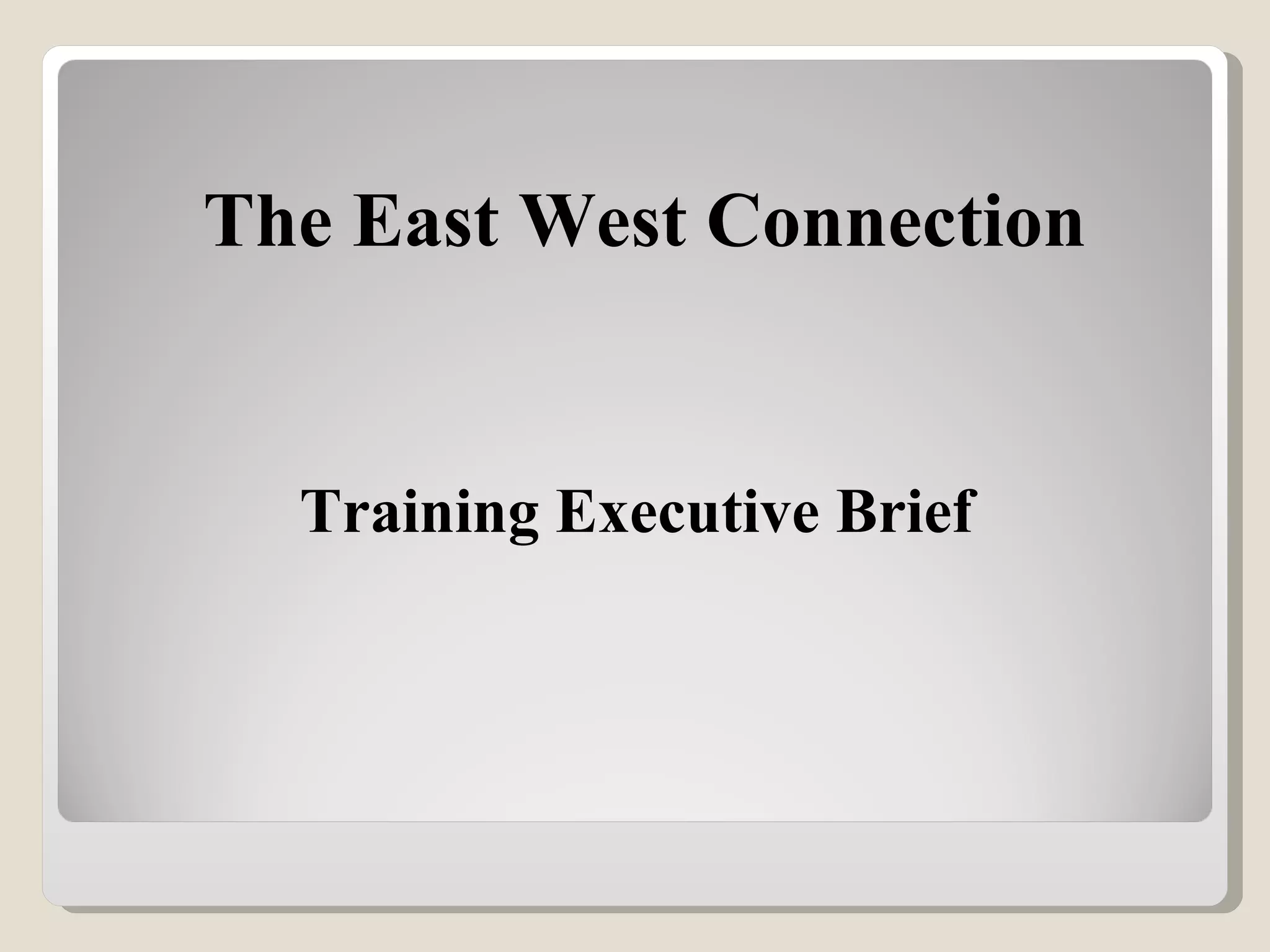 The East West connection | PPT