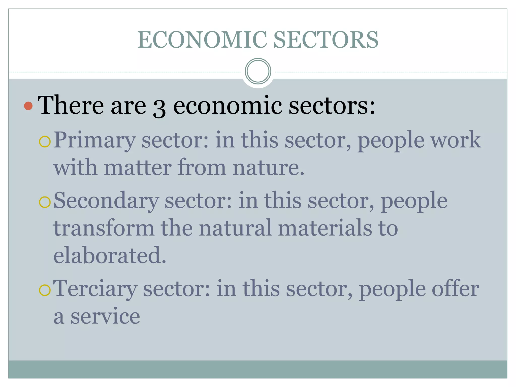 The economic sectors | PPTX | Agriculture | Industries