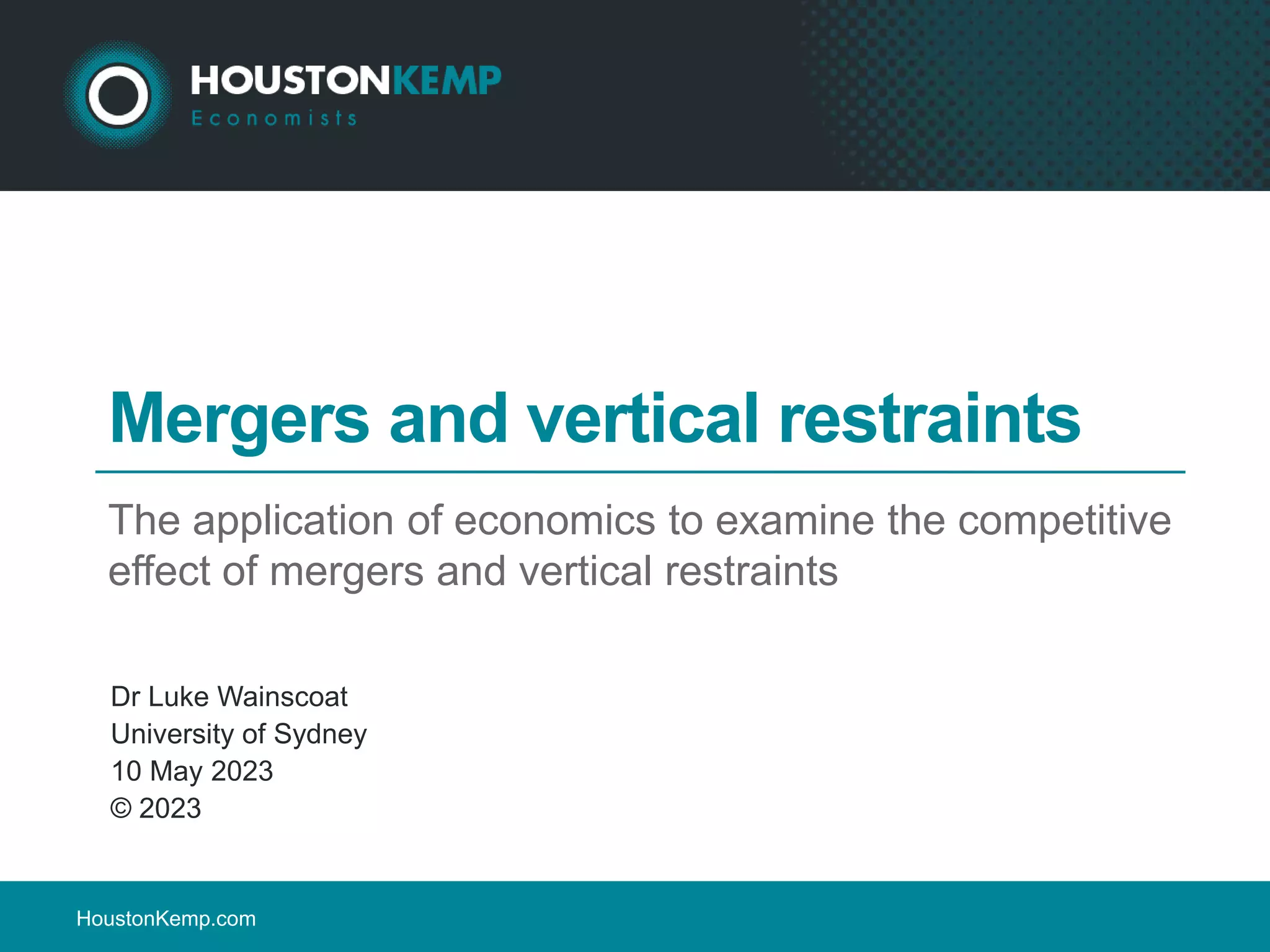 The Economics of Regulation - Mergers and Vertical Restraints (2023).pptx