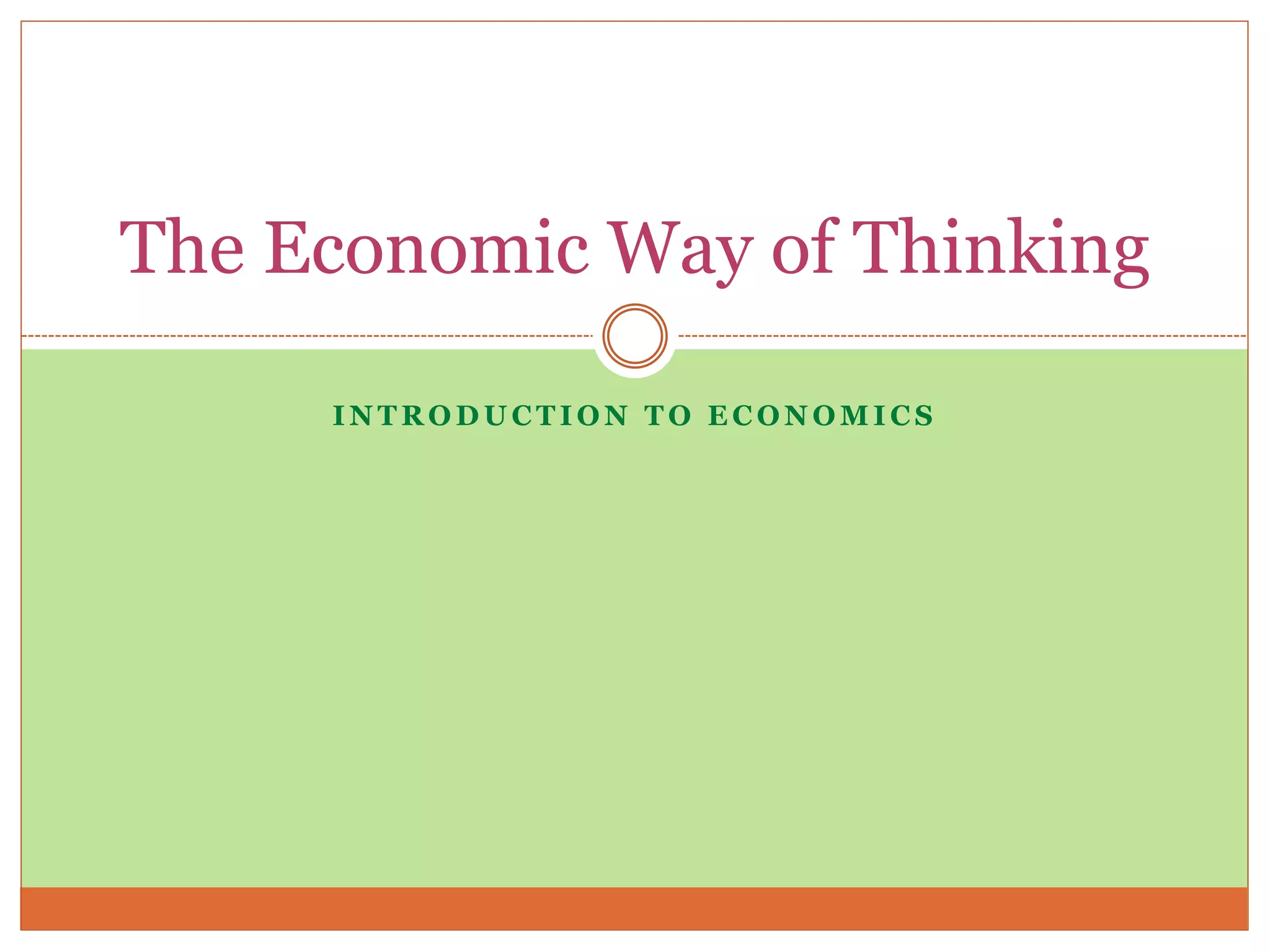 The Economic Way of Thinking (C&E) | PPTX