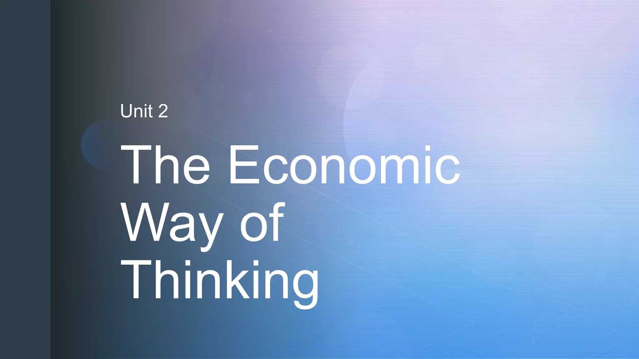 The Economic Way of Thinking, part 2 | PPTX