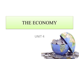 UNIT 4. GEOGRAPHY. The economy | PPT