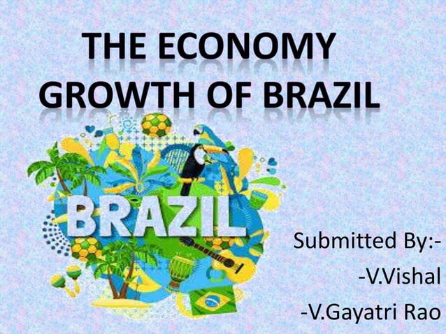 The economy growth of brazil | PPTX